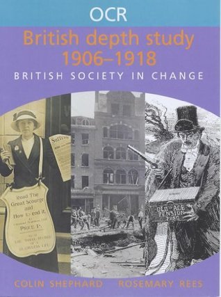 Ocr British Depth Study 1906-1918 by Colin Shephard | Goodreads