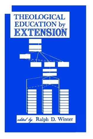 Theological Education By Extension by Ralph D. Winter | Goodreads