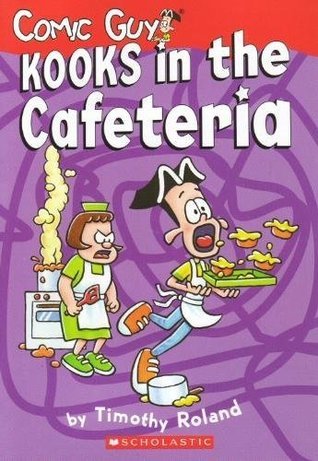 Kooks in the Cafeteria by Timothy Roland | Goodreads