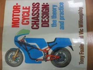Motorcycle Chassis Design: The Theory and Practice by Tony Foale ...