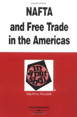 Nafta and Free Trade in the Americas in a Nutshell by Ralph H. Folsom ...