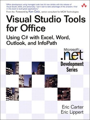 Visual Studio Tools for Office: Using C# With Excel, Word, Outlook, And ...