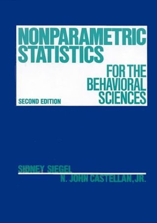 Nonparametric Statistics for The Behavioral Sciences by Sidney Siegel ...