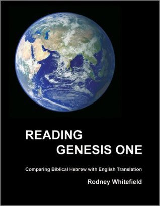 Reading Genesis One by Rodney Whitefield | Goodreads