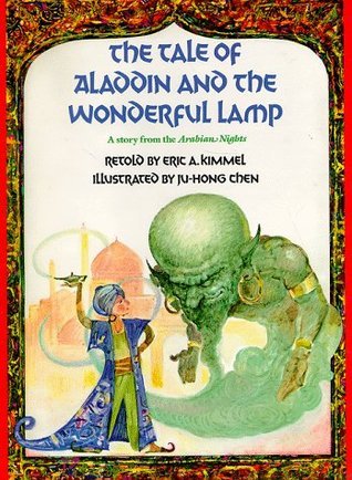 The Tale of Aladdin and the Wonderful Lamp by Eric A. Kimmel | Goodreads