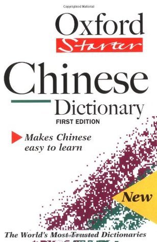 The Starter Oxford Chinese Dictionary by Boping Yuan | Goodreads