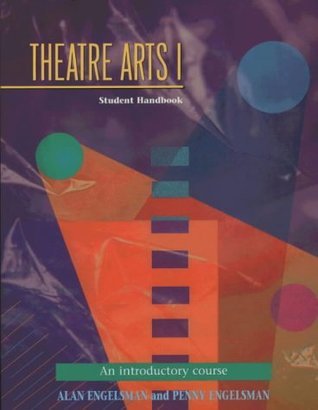 Theatre Arts 1 Students Handbook: An Introductory Course by Penny ...