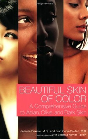 Beautiful Skin of Color: A Comprehensive Guide to Asian, Olive, and ...