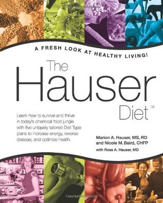 The Hauser Diet: A Fresh Look At Healthy Living! by Marion A. Hauser ...