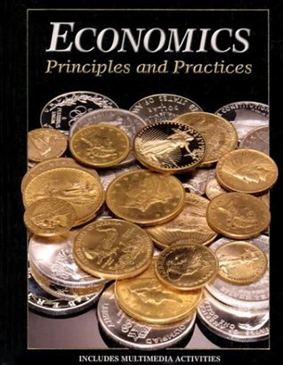 Economics: Principles+practices by Gary E. Clayton | Goodreads