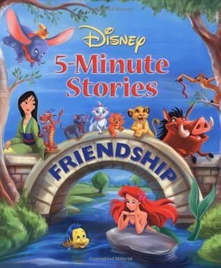 Disney 5-Minute Stories: Friendship by Lara Bergen | Goodreads