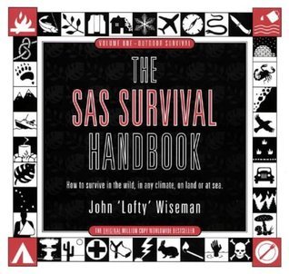 The Sas Survival Handbook by John Wiseman | Goodreads