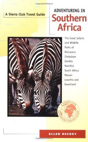Adventuring in Southern Africa: The Great Safaris and Wildlife Parks of ...