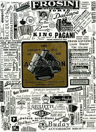 The Golden Age of the Accordion by Ronald Flynn | Goodreads