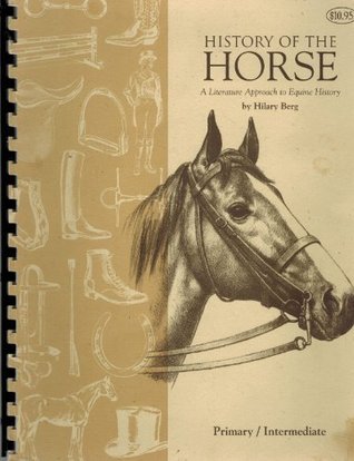 History of the Horse (A Literature Approach to Equine History) Primary ...