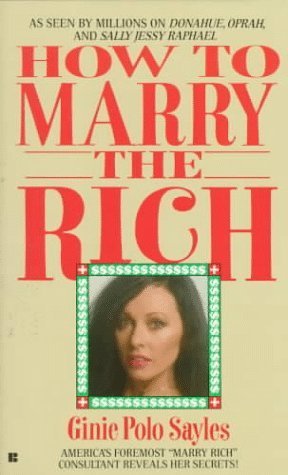 How to Marry the Rich by Ginie Sayles | Goodreads