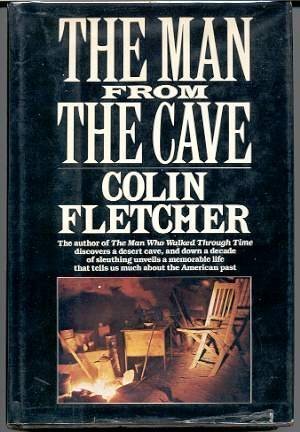The Man From the Cave by Colin Fletcher | Goodreads