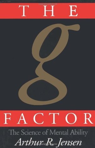 The g Factor: The Science of Mental Ability by Arthur R. Jensen | Goodreads