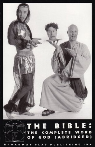 The Bible: The Complete Word of God (abridged) by Adam Long | Goodreads