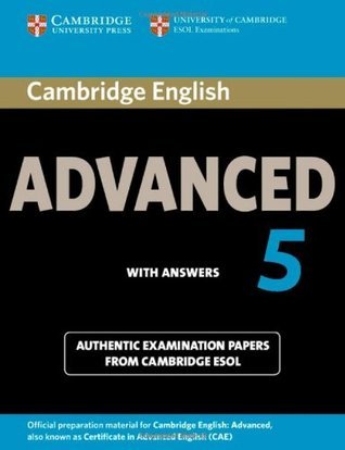 Cambridge English Advanced 5 Student's Book with Answers: Authentic ...