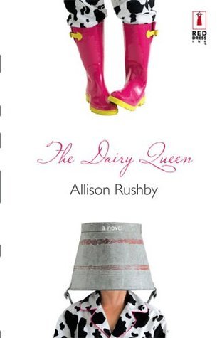 The Dairy Queen (Red Dress Ink) by Allison Rushby | Goodreads