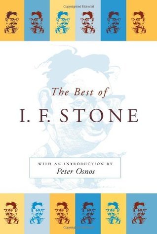 The Best of I.F. Stone by I.F. Stone | Goodreads
