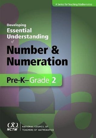 Developing Essential Understanding of Number and Numeration for ...