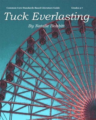 Tuck Everlasting Teacher Guide - novel lesson unit for teaching Tuck ...