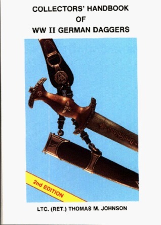 Collectors' Handbook of WWII German Daggers by Thomas M. Johnson ...
