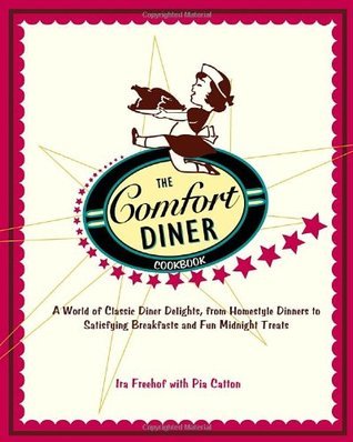 The Comfort Diner Cookbook: A World of Classic Diner Delights, from ...