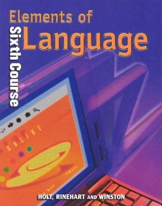Elements of Language: 6th Course by Lee Odell | Goodreads