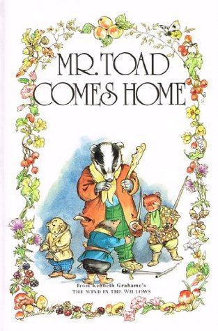 Mr. Toad Comes Home (The Wind in the Willows Library) by Jane Carruth ...