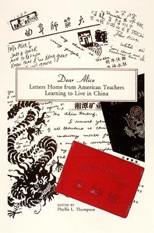 Dear Alice: Letters Home from American Teachers Learning to Live in ...
