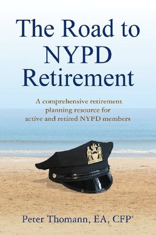 The Road to NYPD Retirement: A comprehensive retirement planning ...