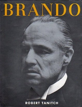 Brando by Robert Tanitch | Goodreads
