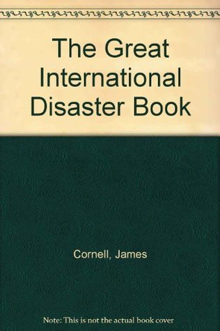 The Great International Disaster Book by James Cornell | Goodreads