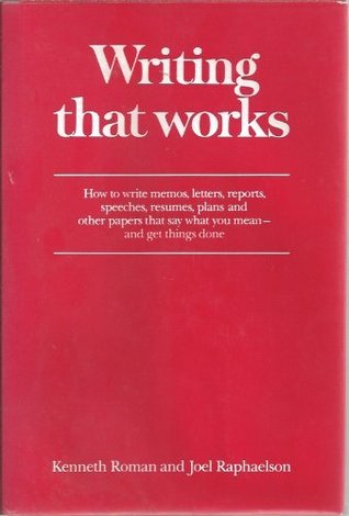 Writing that works: How to write memos, letters, reports, speeches ...