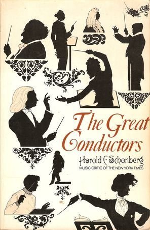 The Great Conductors by Harold C. Schonberg | Goodreads