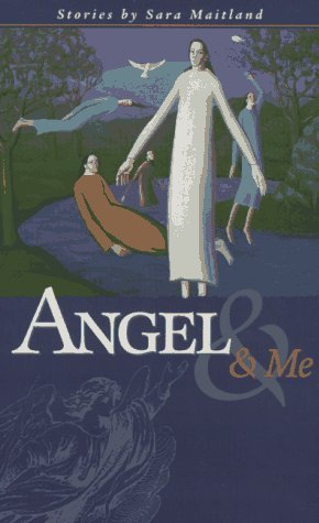 Angel and Me by Sara Maitland | Goodreads