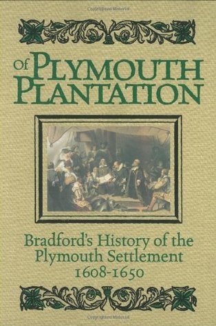 Of Plymouth Plantation by William Bradford | Goodreads