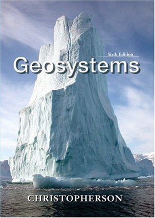 Geosystems: An Introduction To Physical Geography by Robert W ...