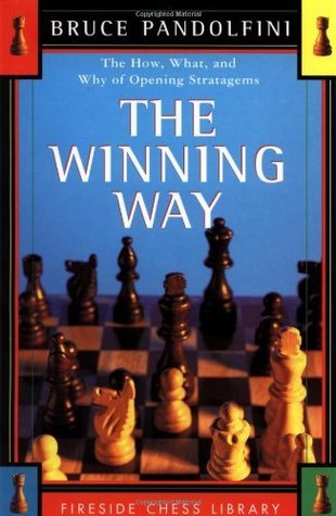 The Winning Way: The How What and Why of Opening Strategems by Bruce ...