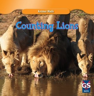 Counting Lions (Animal Math) by Adeline Zubek | Goodreads