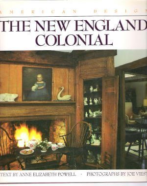 The New England Colonial: American Design Series by Ann Elizabeth ...