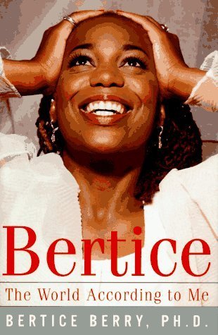 Bertice: The World According to Me by Bertice Berry | Goodreads