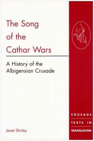 The Song of the Cathar Wars: A History of the Albigensian Crusade by ...