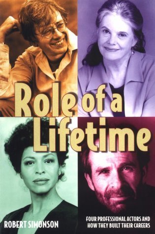 Role of a Lifetime: Four Professional Actors and How They Built Their ...