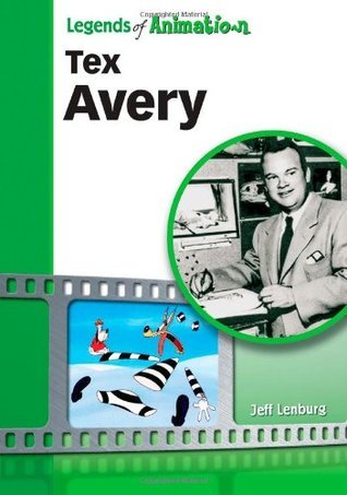 Tex Avery: Hollywood's Master of Screwball Cartoons by Jeff Lenburg ...
