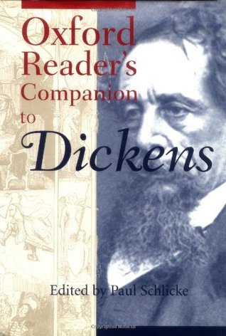 Oxford Reader's Companion to Dickens by Paul Schlicke | Goodreads