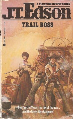 Trail Boss by J.T. Edson | Goodreads